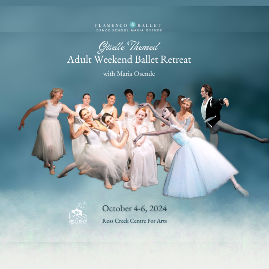 BALLET WEEKEND RETREAT 2024 Giselle | FLAMENCO AND BALLET DANCE SCHOOL ...